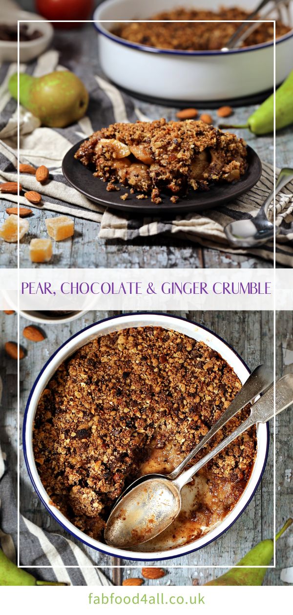 Pear, Chocolate & Ginger Crumble - Fab Food 4 All