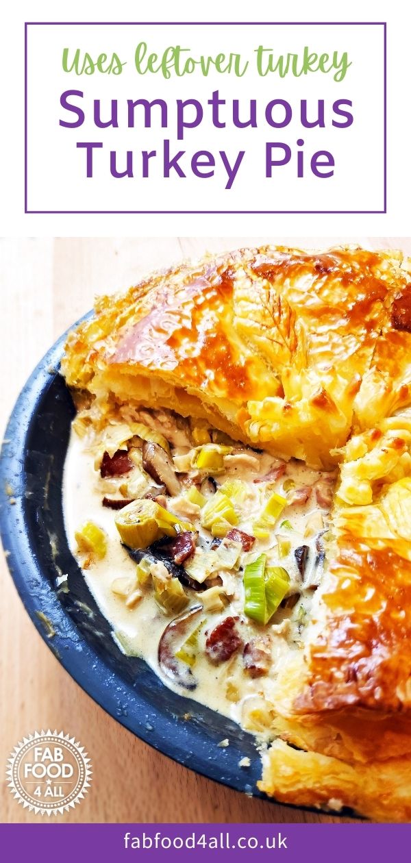 Sumptuous Turkey Pie - for leftover roast turkey | Fab Food 4 All