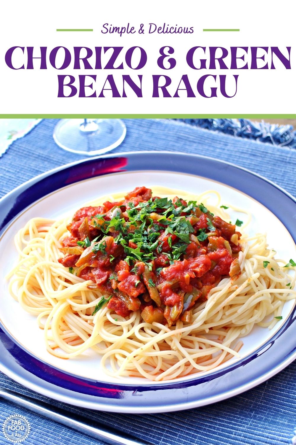 Chorizo & Green Bean Ragù | Fab Food 4 All