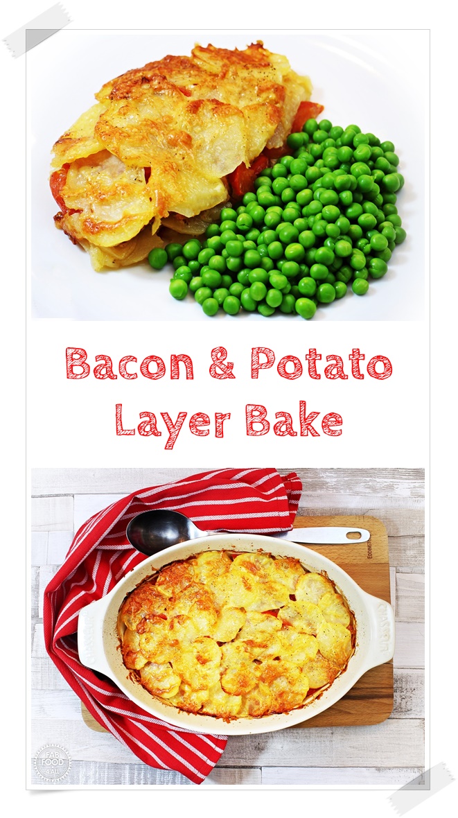 Bacon & Potato Layer Bake - pure comfort food! Fab Food 4 All