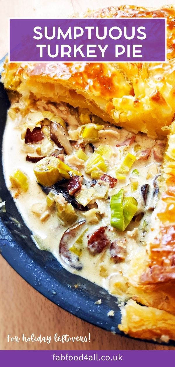 Sumptuous Turkey Pie - for leftover roast turkey | Fab Food 4 All