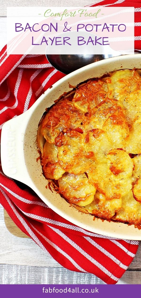 Bacon & Potato Layer Bake - pure comfort food! Fab Food 4 All